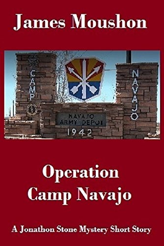 Operation Camp Navajo: A Jonathan Stone Mystery Short Story #Mystery # ...