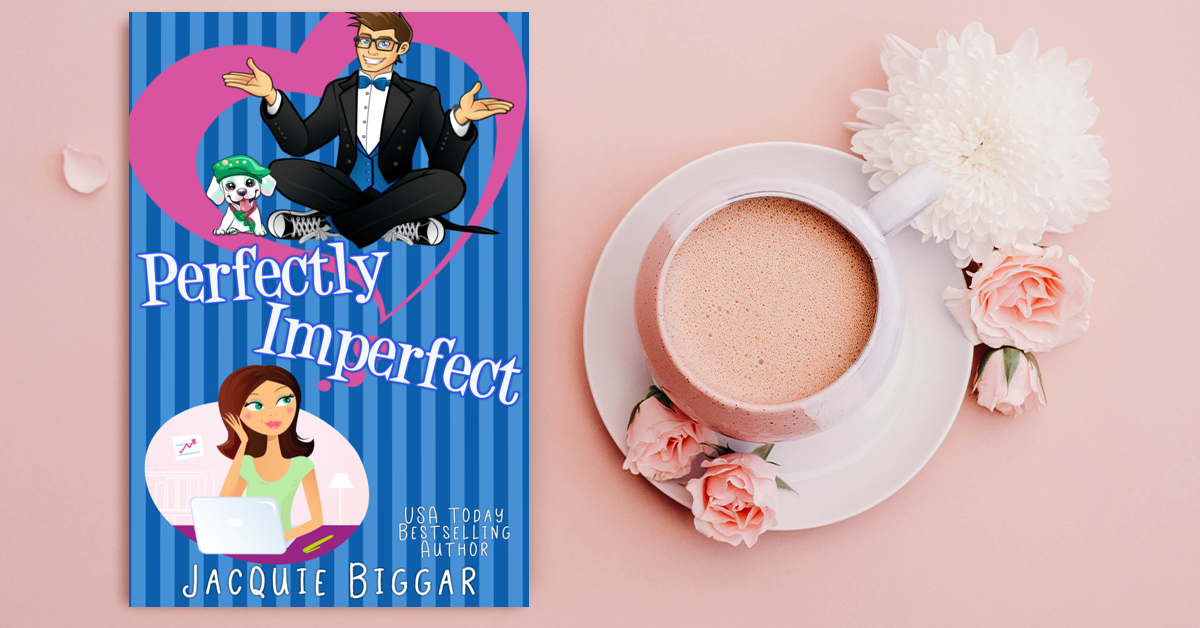 #SundaySnippet- Perfectly Imperfect #RomCom – Jacquie Biggar-USA Today ...
